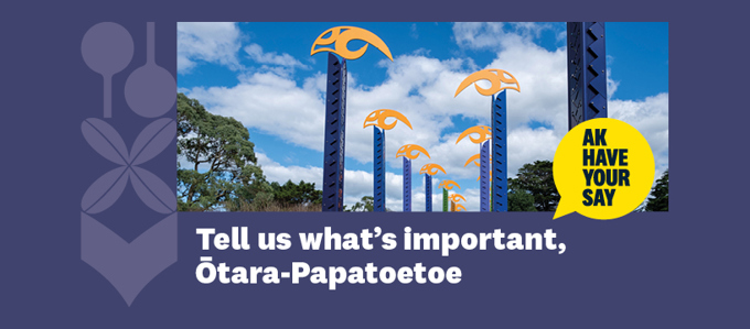 Ōtara-Papatoetoe Local Board Plan consultation open - OurAuckland